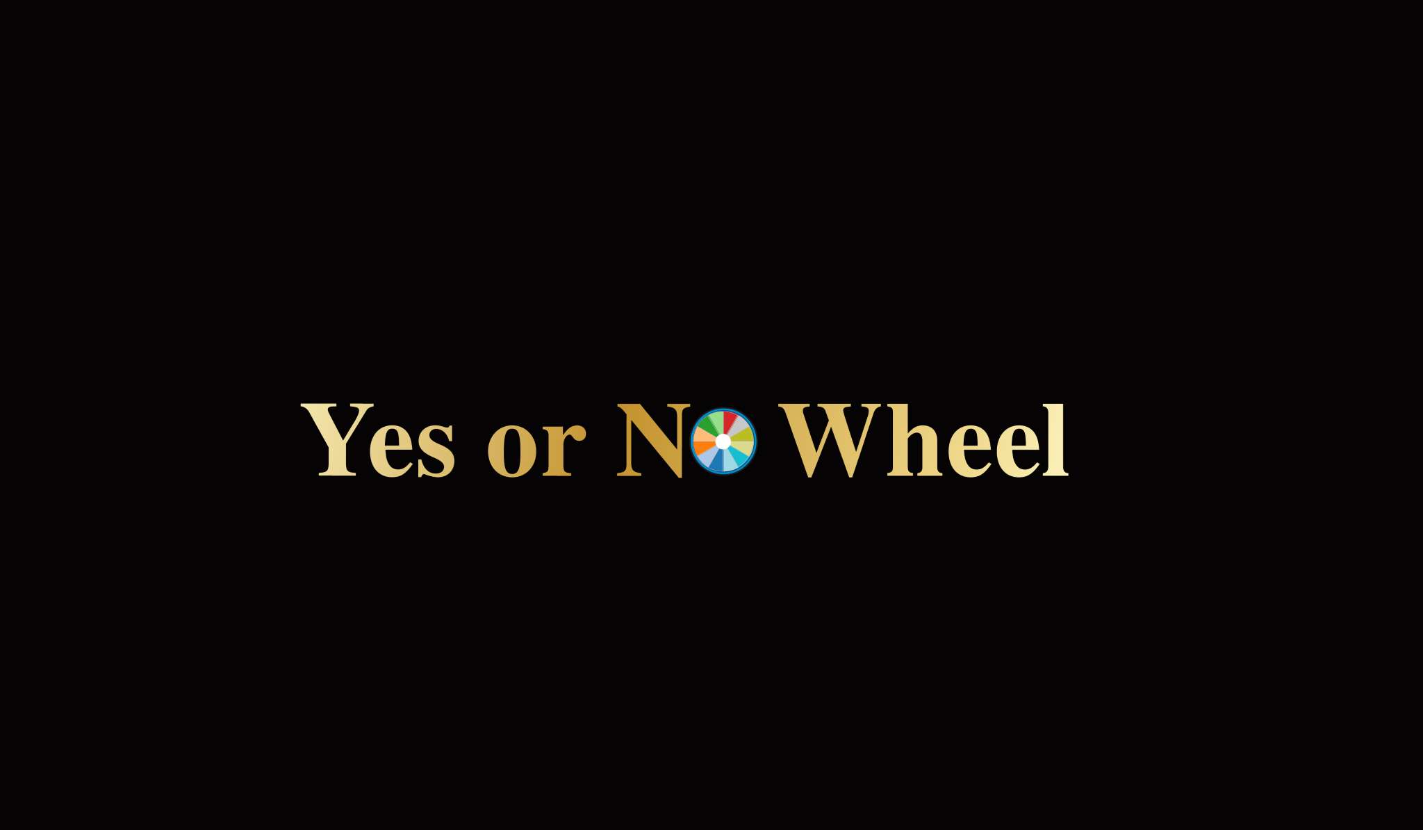 Yes Or No Wheel - Spin wheel of Fortunes Now!
